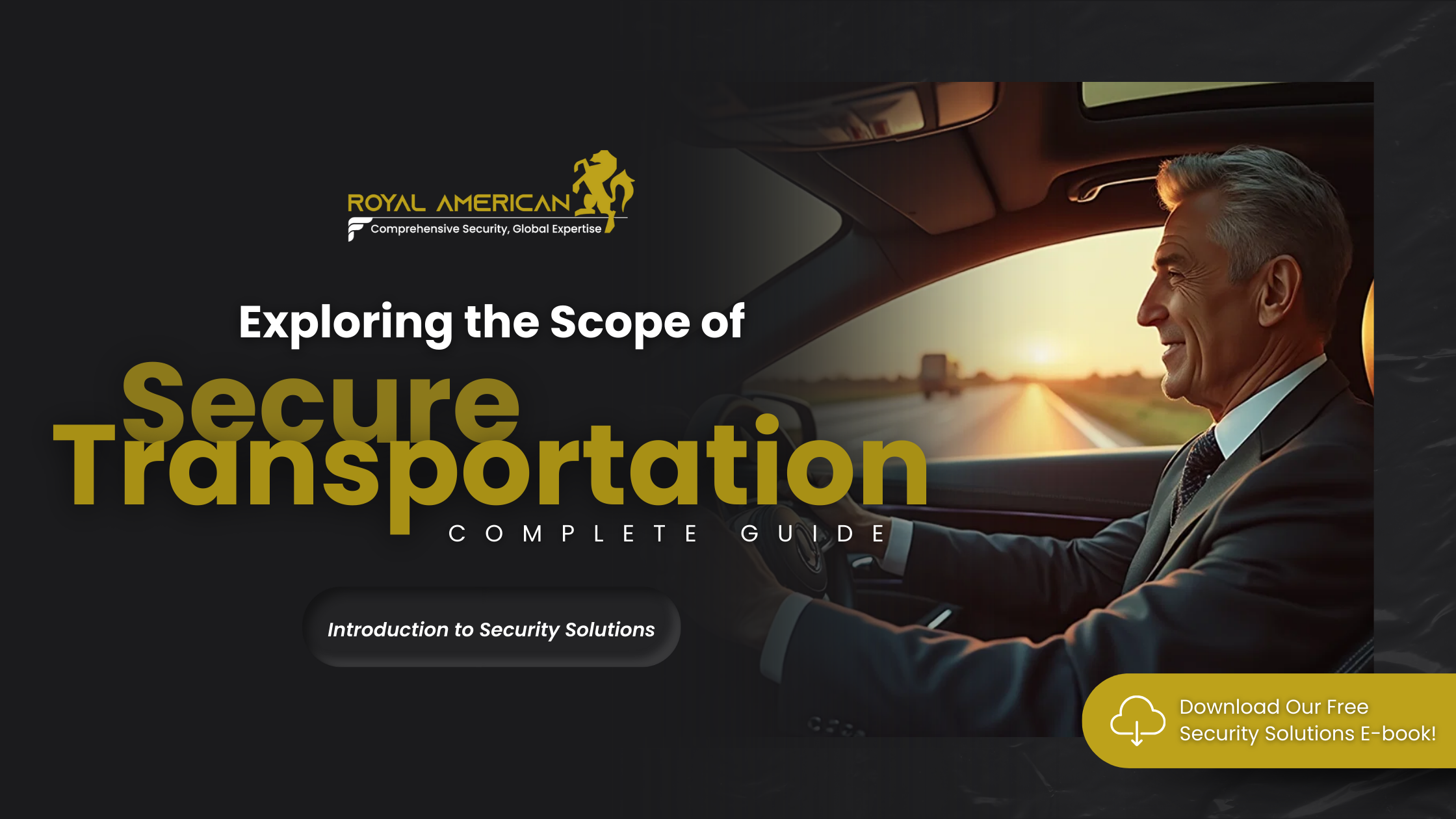 Exploring the Scope of Secure Transportation: Complete Guide | Royal American Group