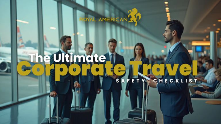 The Ultimate Corporate Travel Safety Checklist | Royal American Group